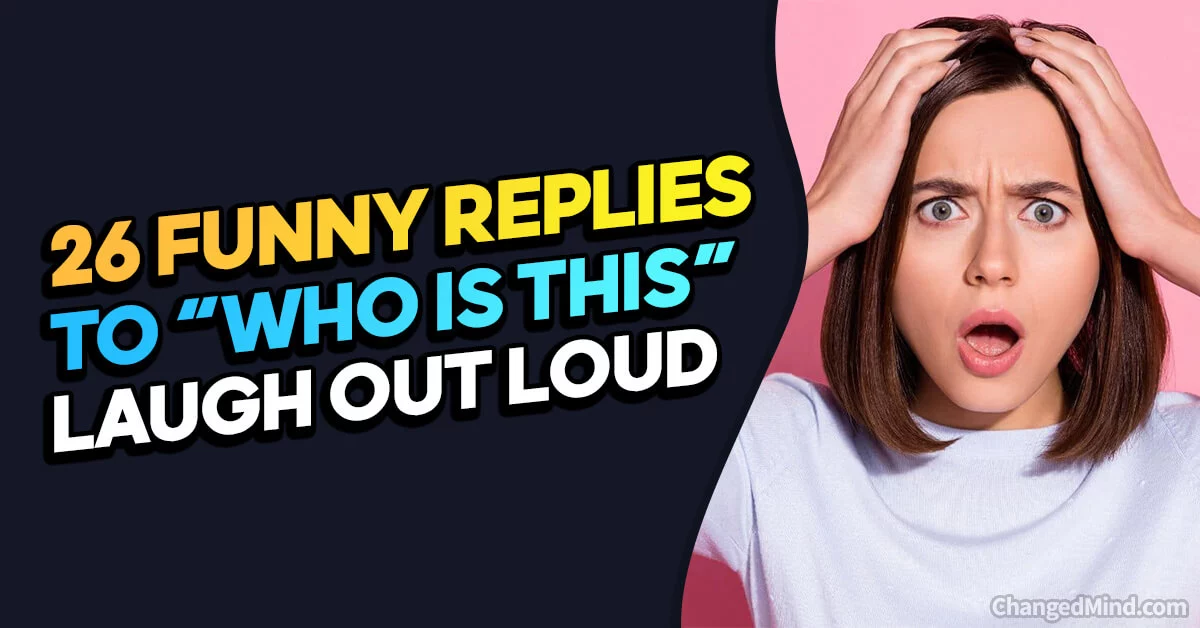 26 Funny Replies to “Who Is This” Text: Laugh Out Loud