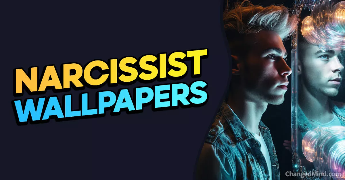 101 Narcissist Wallpapers: Embrace Your Inner Confidence