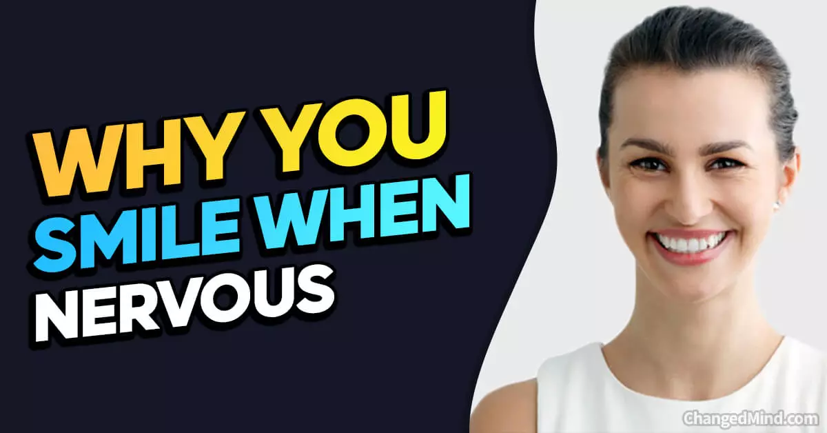 Smile When Nervous: 20 Body Language Truth (by 6 Experts)